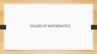 Values of Mathematics | PPTX