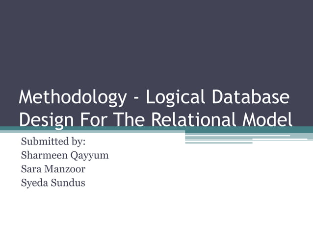 Methodology logical database design for the relational | PPTX