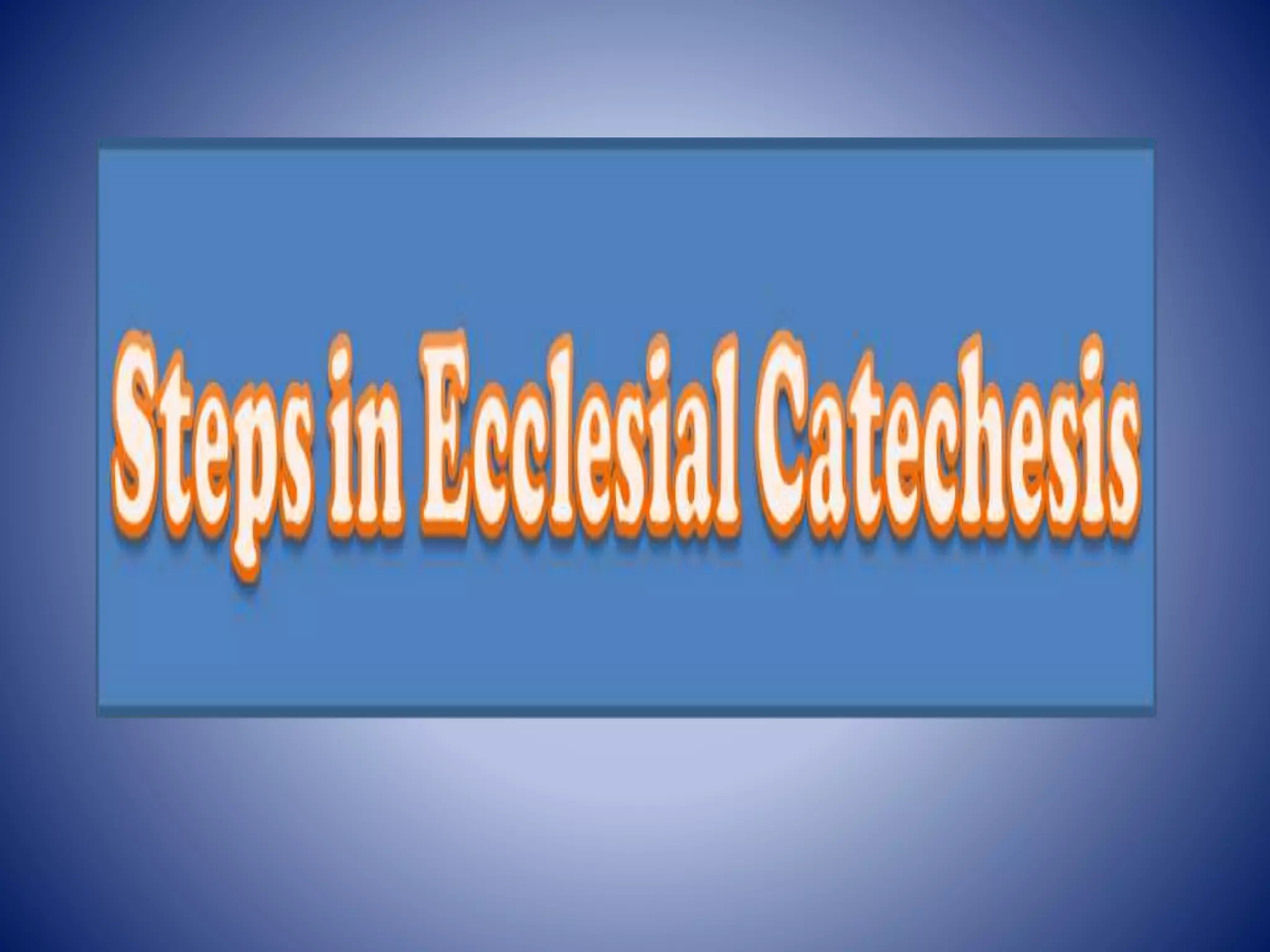 Methodology of catechesis 2 | PPTX | Christianity | Religion & Spirituality
