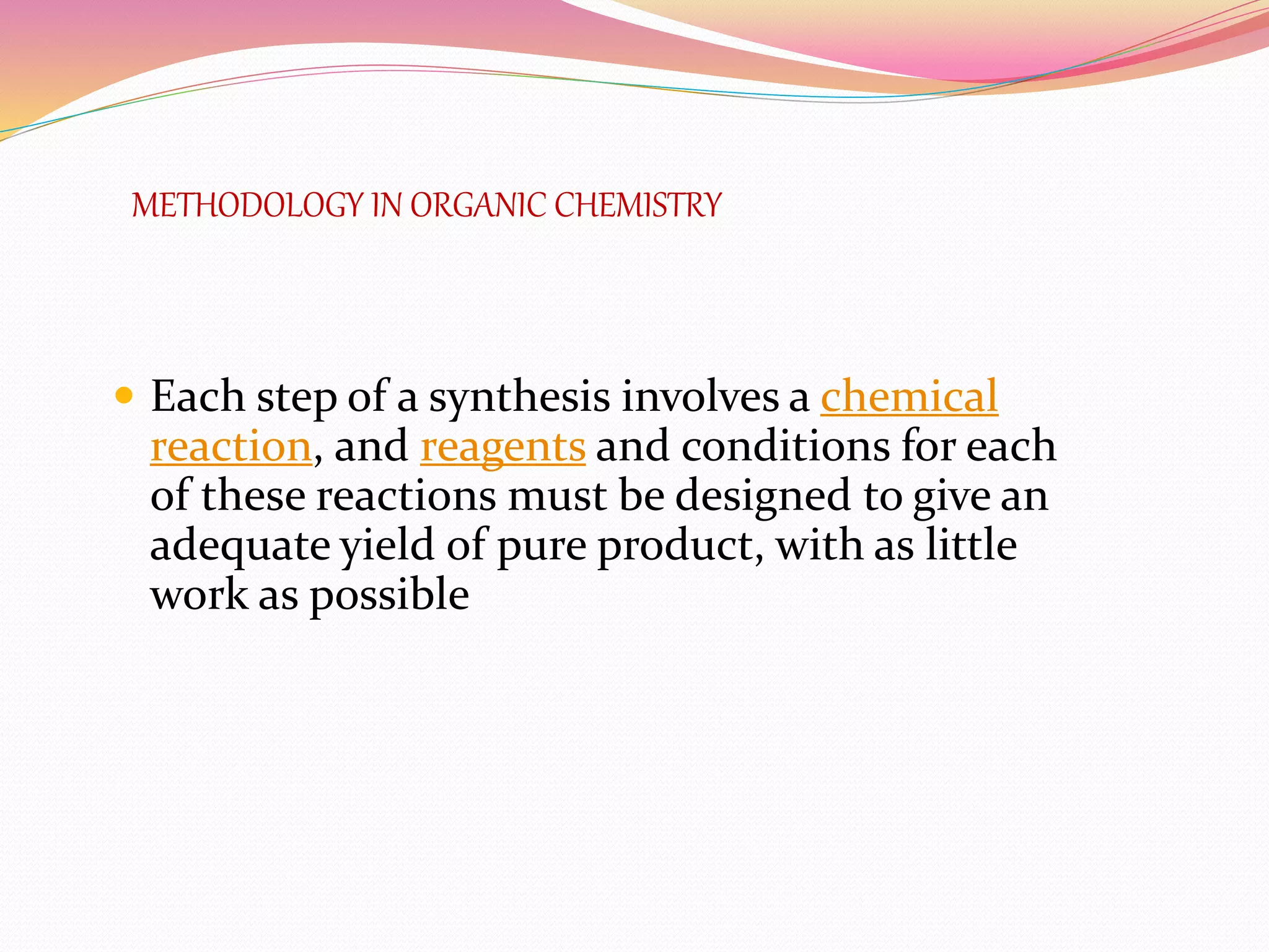 Methodology of organic synthesis | PPTX