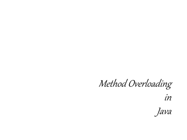 Method overloading | PPTX | Programming Languages | Computing