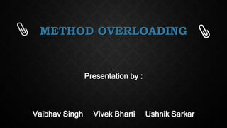 Method overloading | PPTX | Programming Languages | Computing