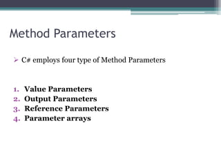 Method parameters in c# | PPTX | Programming Languages | Computing