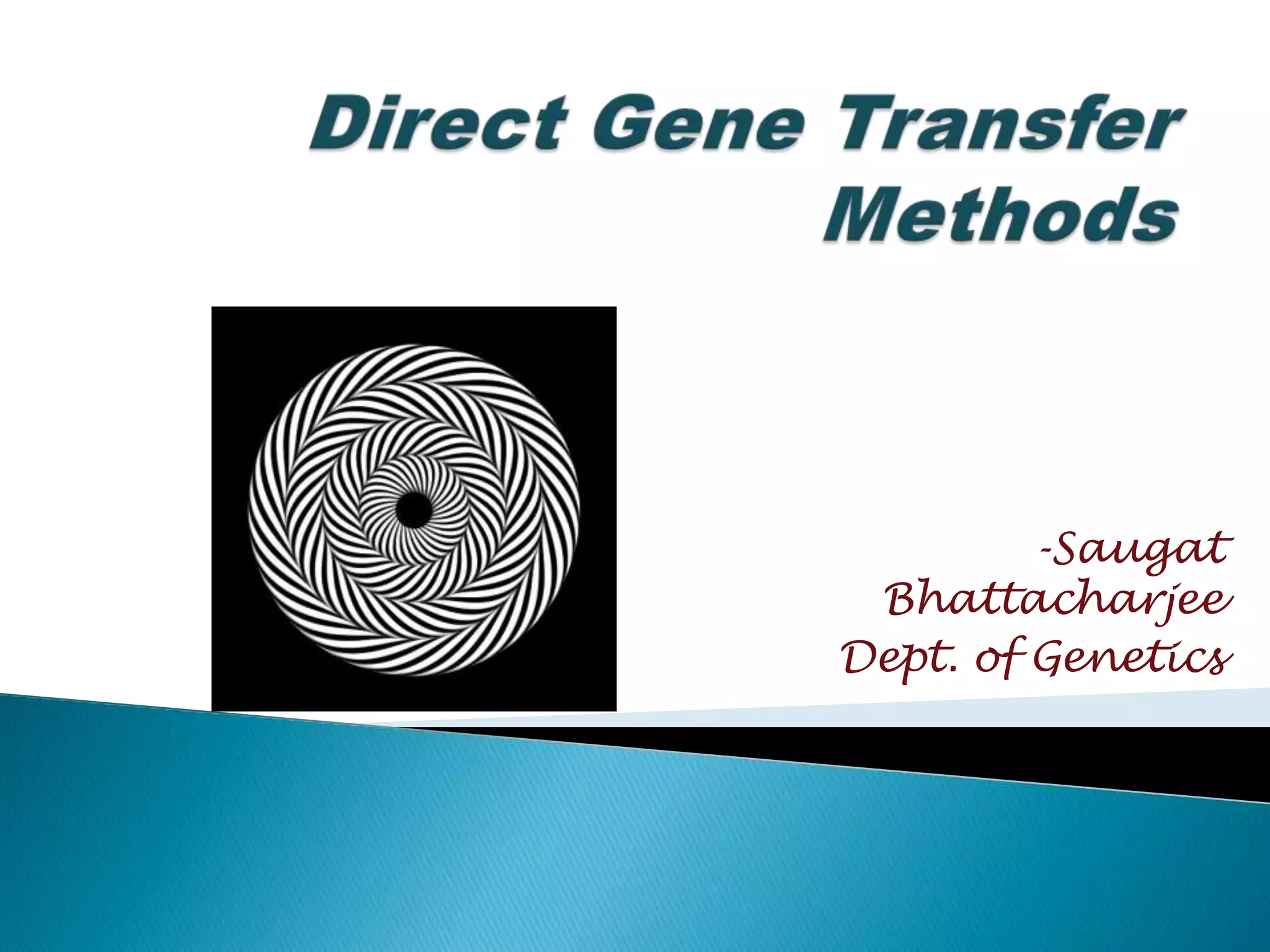Direct Gene Transfer Methods | PPTX