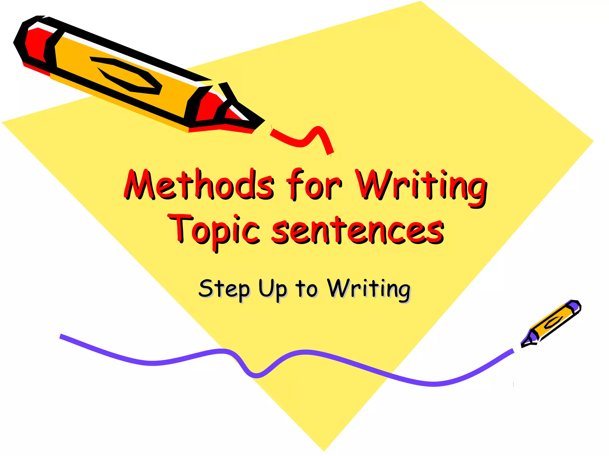 Methods for-writing-topic-sentences-1223572998734522-9 | PPT