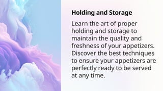 Methods of Presenting Appetizers.pptx | Desserts and Baking | Food & Drink