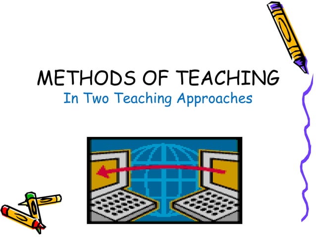 METHODS OF TEACHING INPUT AND PRESENTATION | PPT
