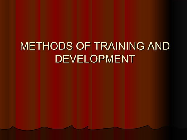Methods of-training-and-development | PPT