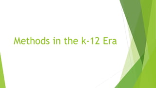 Methods and Techniques: The K-12 Approach | PPTX