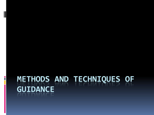 Methods and techniques of guidance | PPTX | Medical Health