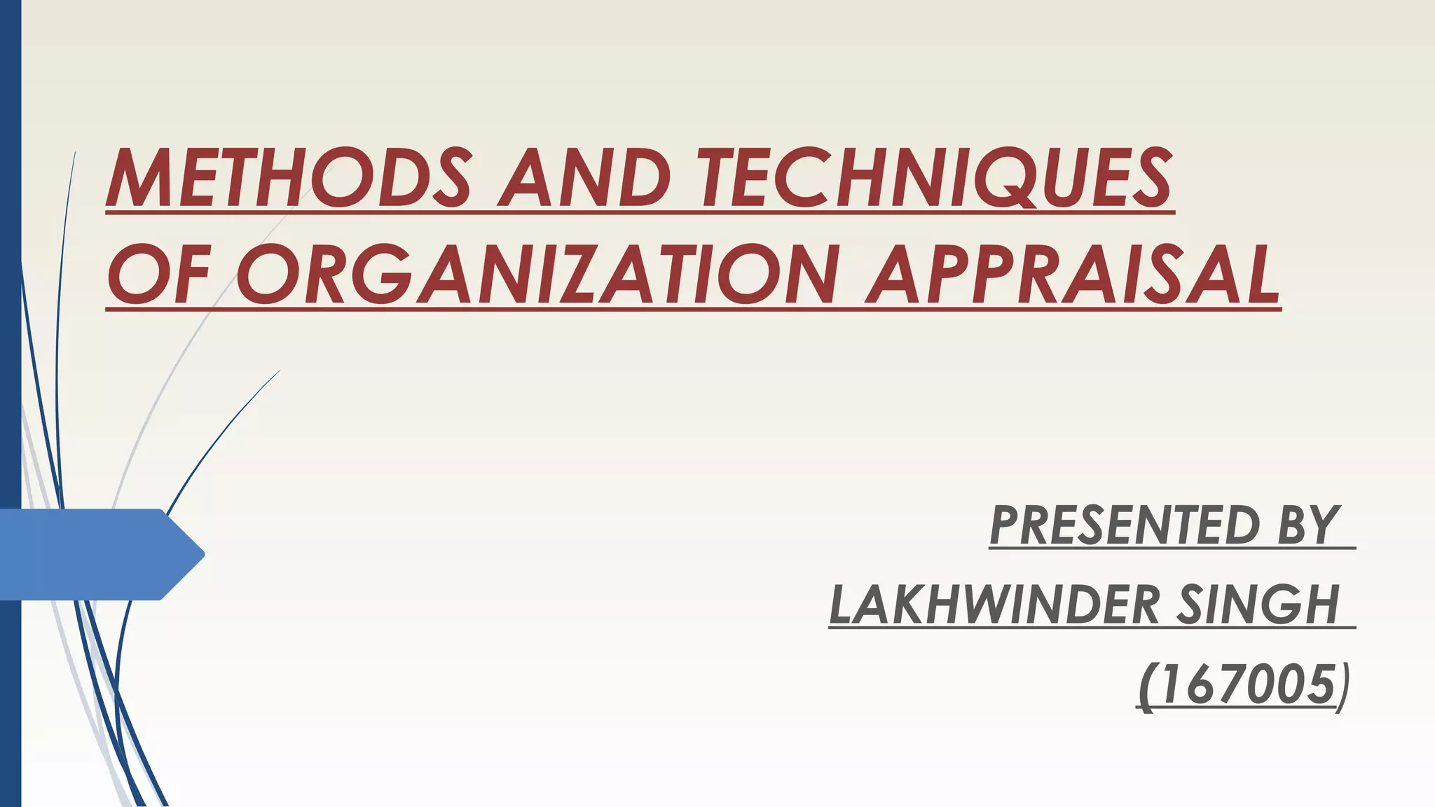 Methods and techniques of organization appraisal | PPT