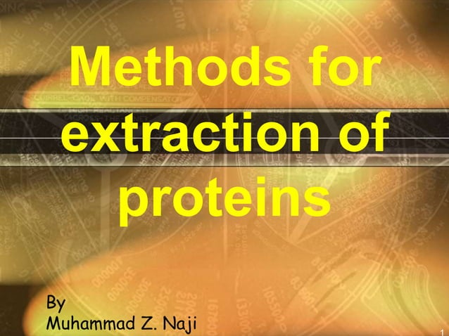 Methods for extraction of proteins | PPTX