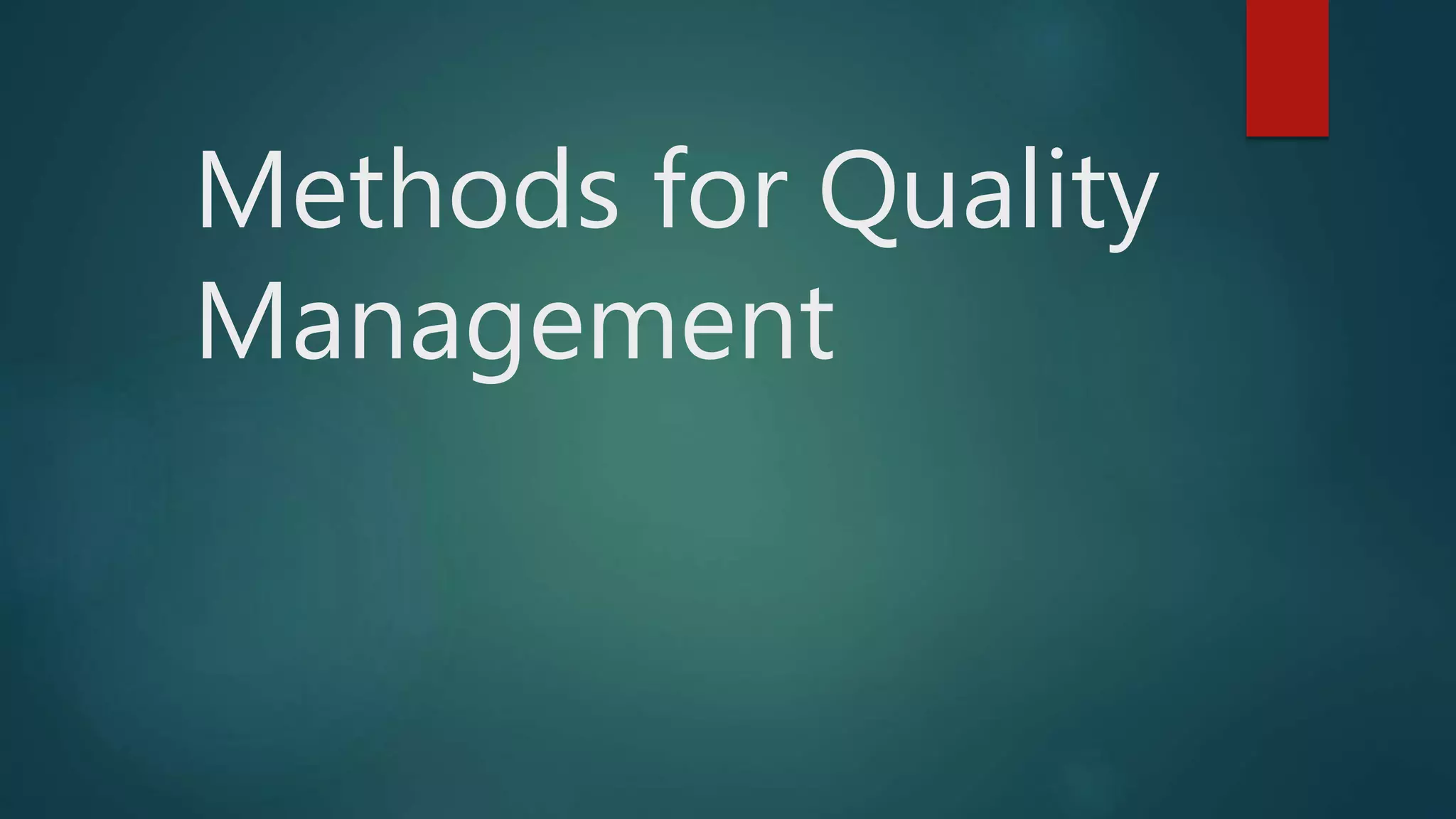 Methods for quality management | PPTX