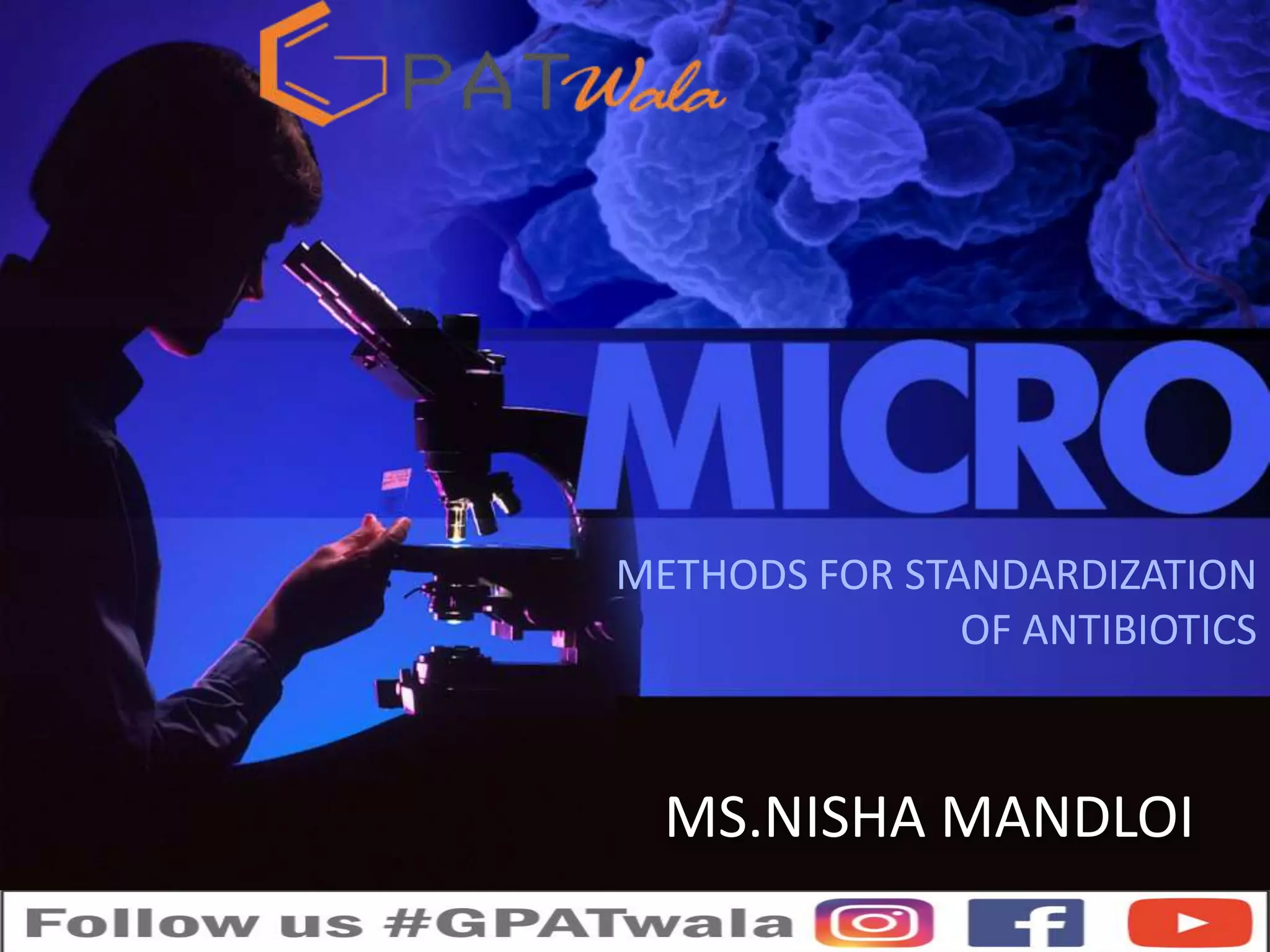 Methods for standardization of antibiotics | PPTX