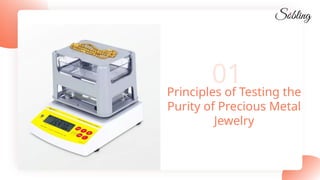 Methods for Testing the Purity of Precious Metal Jewelry.pptx