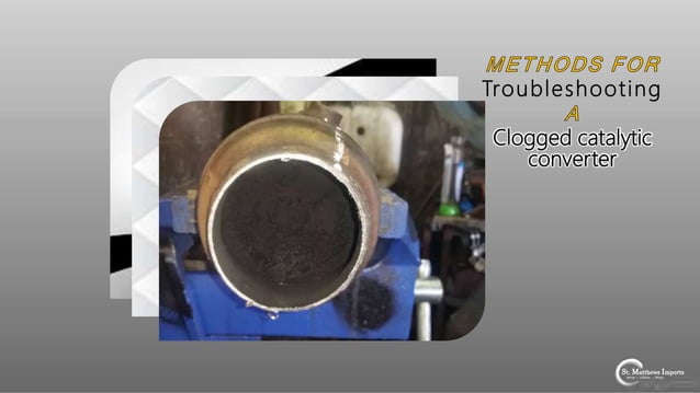 Methods for Troubleshooting a Clogged Catalytic Converter | PPTX ...