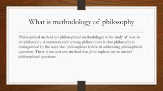 Methods in philosophy | PPTX
