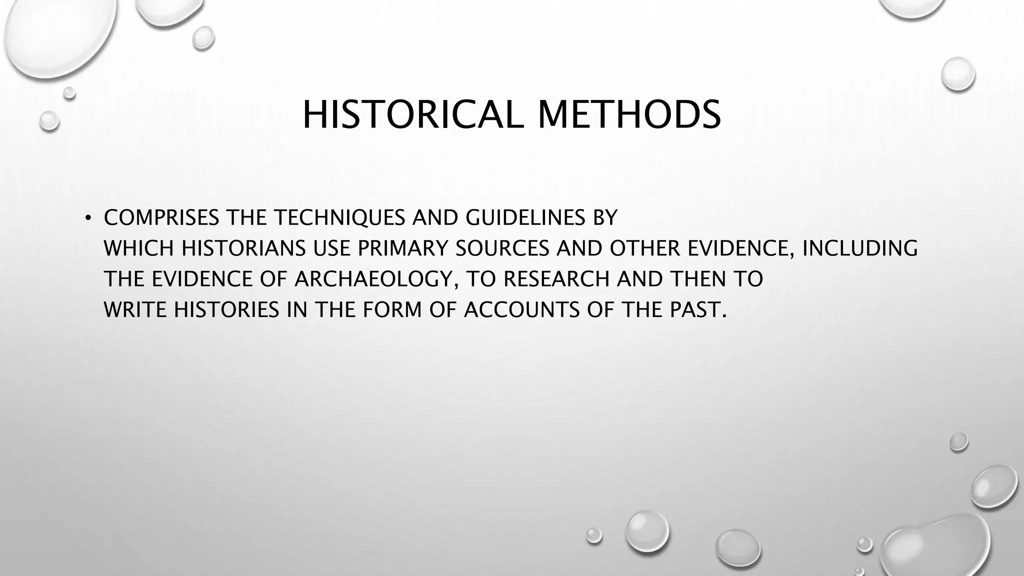 Methods in writing history | PPTX