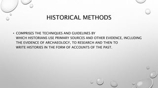 Methods in writing history | PPTX