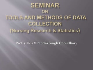 TOOLS AND METHODS OF DATA COLLECTION (Nursing Research & Statistics) | PPTX