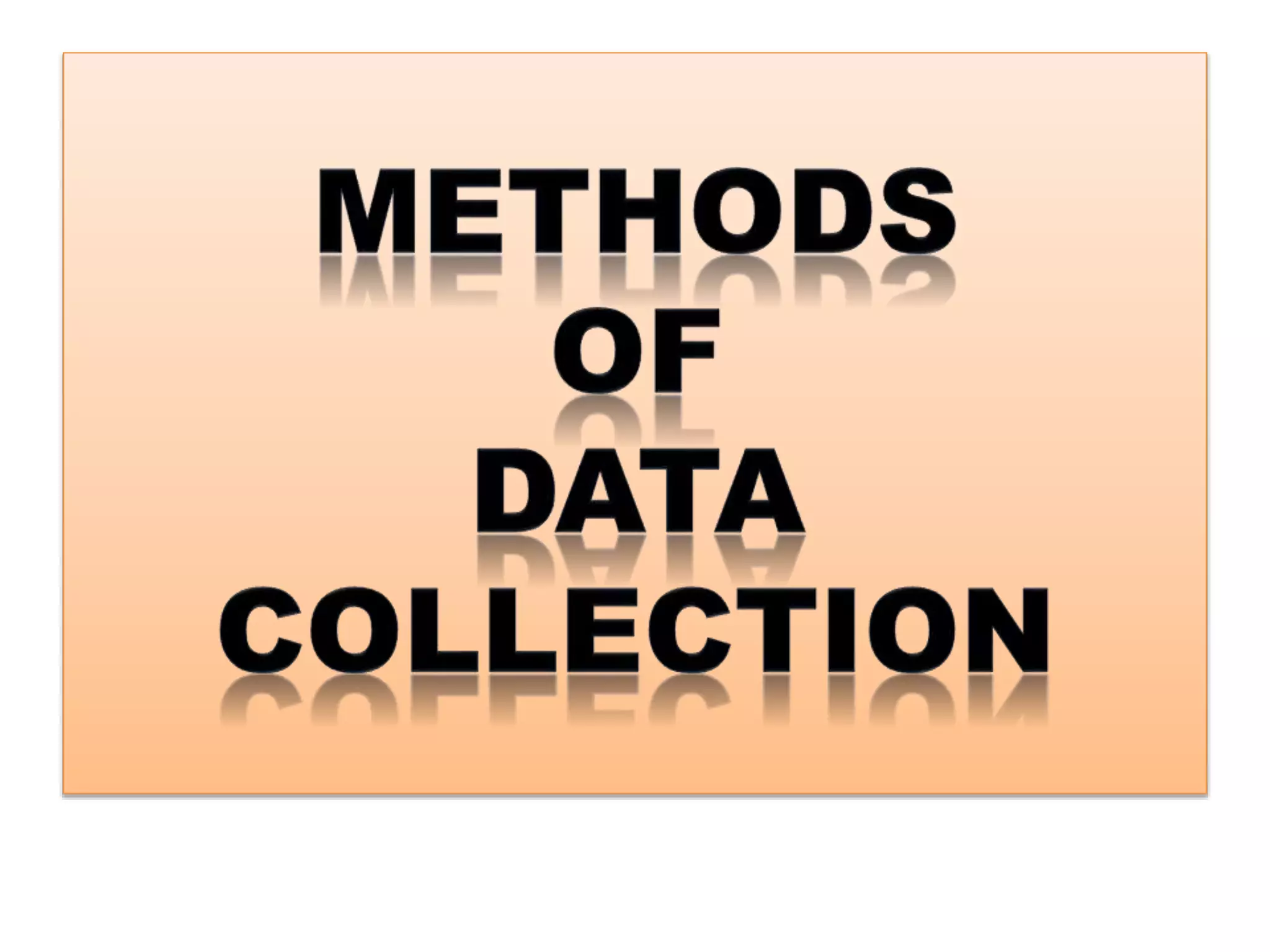 Methods of data collection | PPT