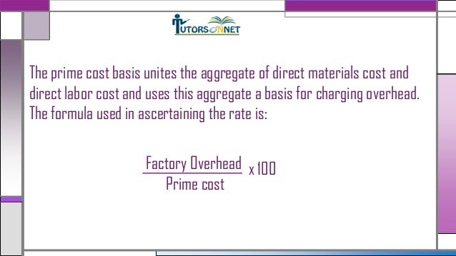 Methods of absorption ii - factory overheads distribution prime cost