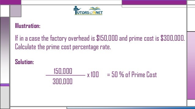 Methods of absorption ii - factory overheads distribution prime cost