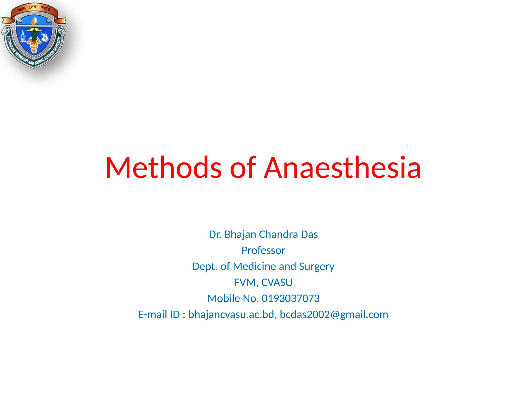 Methods of Anaesthesia Methods of Anaesthesia.pptx