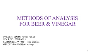Methods of analysis for beer and vinegar.pptx