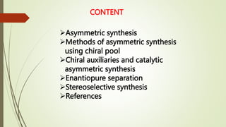 Methods of Asymmetric Synthesis using chiral pool 2.pptx