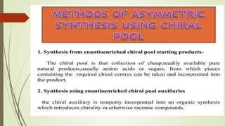 Methods of Asymmetric Synthesis using chiral pool 2.pptx