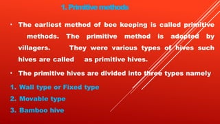 DIFFERENT METHODS or TYPES OF BEE KEEPING.pptx