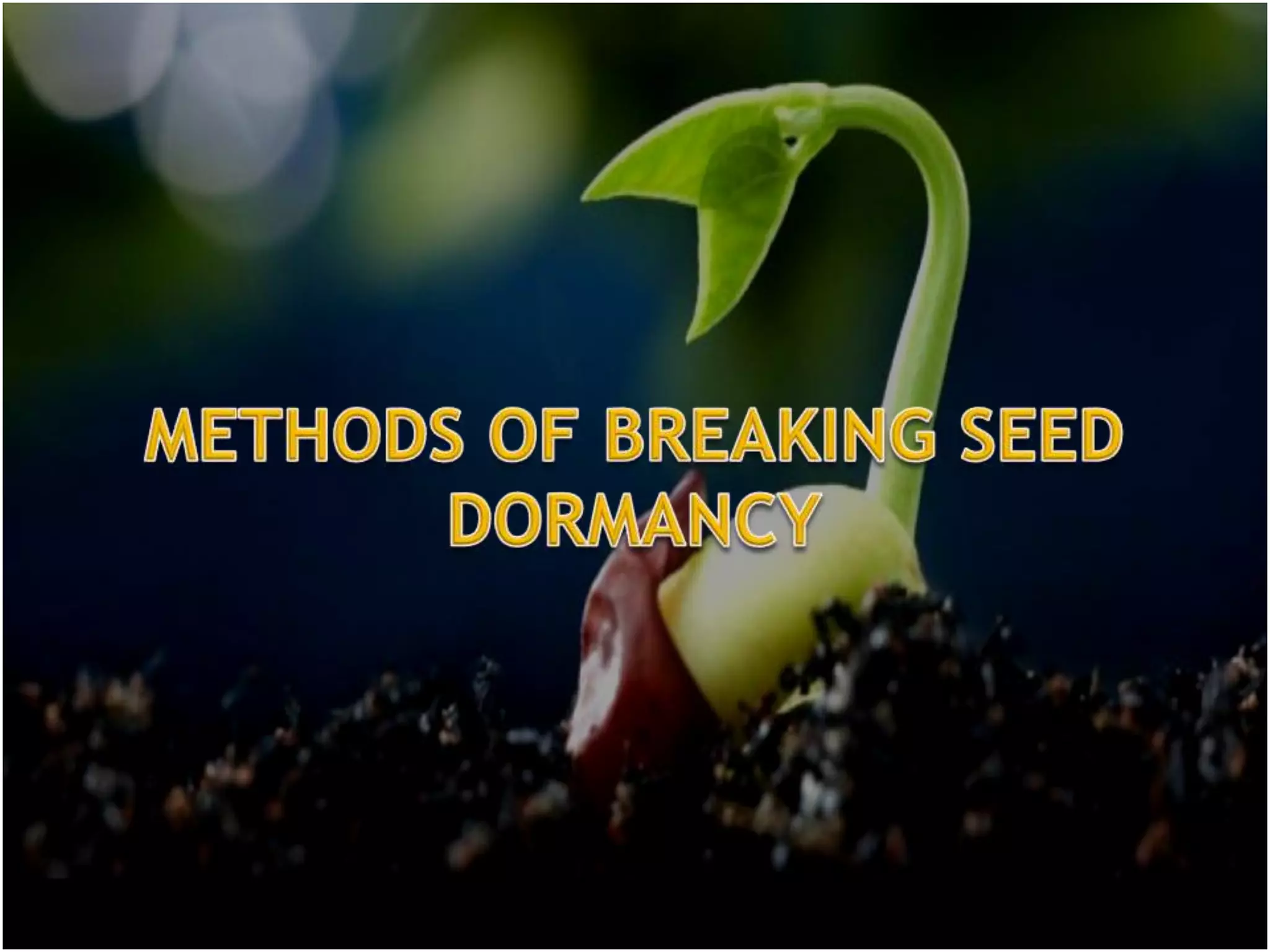 Methods of breaking dormancy | PPTX