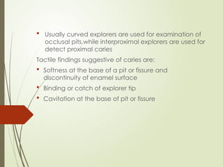 METHODS OF CARIES DETECTION paedodontics | PPTX
