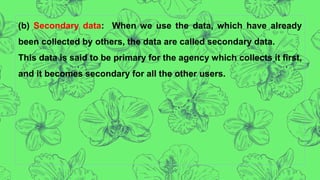 METHODS OF COLLECTION OF DATA I BSc.ppt