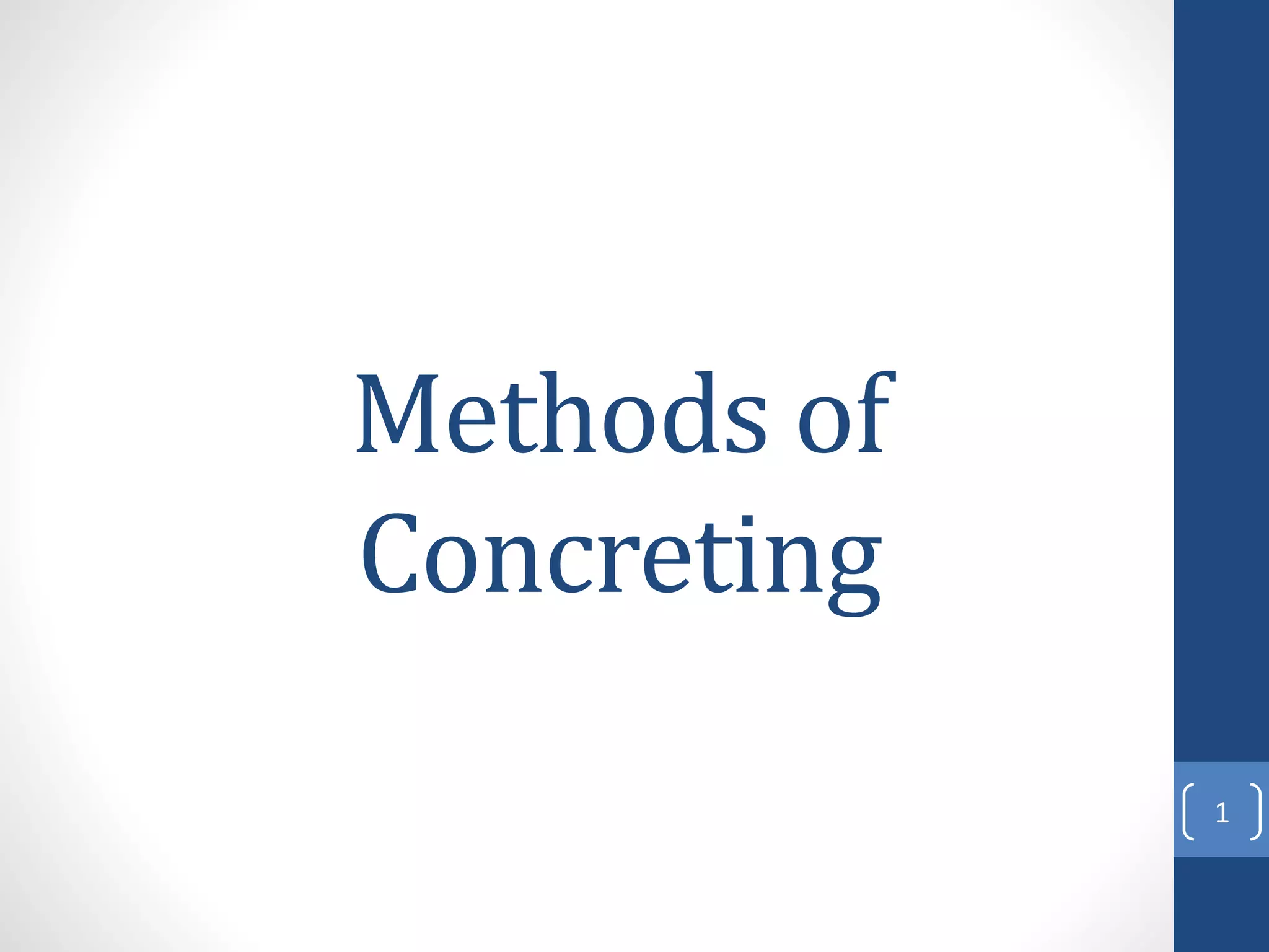 Methods of concreting | PPTX