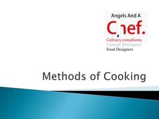 Methods of cooking AAAC | PPT | Cooking | Food & Drink