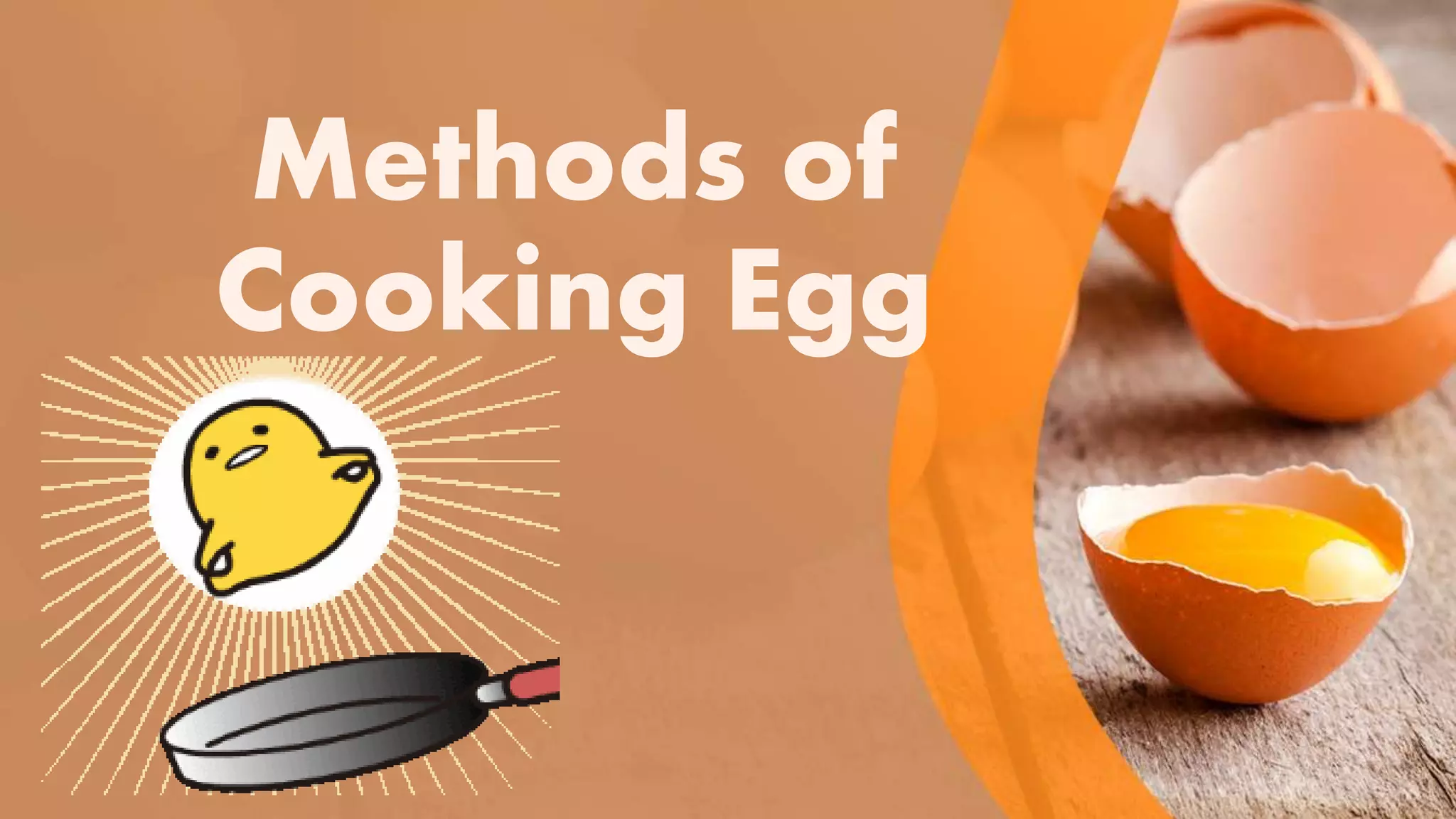 Methods of cooking egg | PPTX