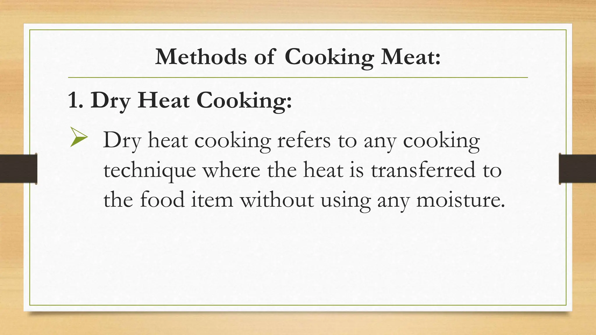 Methods of Cooking Meat. Dry Heat and Moist.pptx