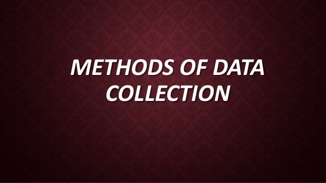 Methods of data collection | PPT