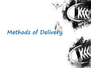 Methods of delivery | PPTX