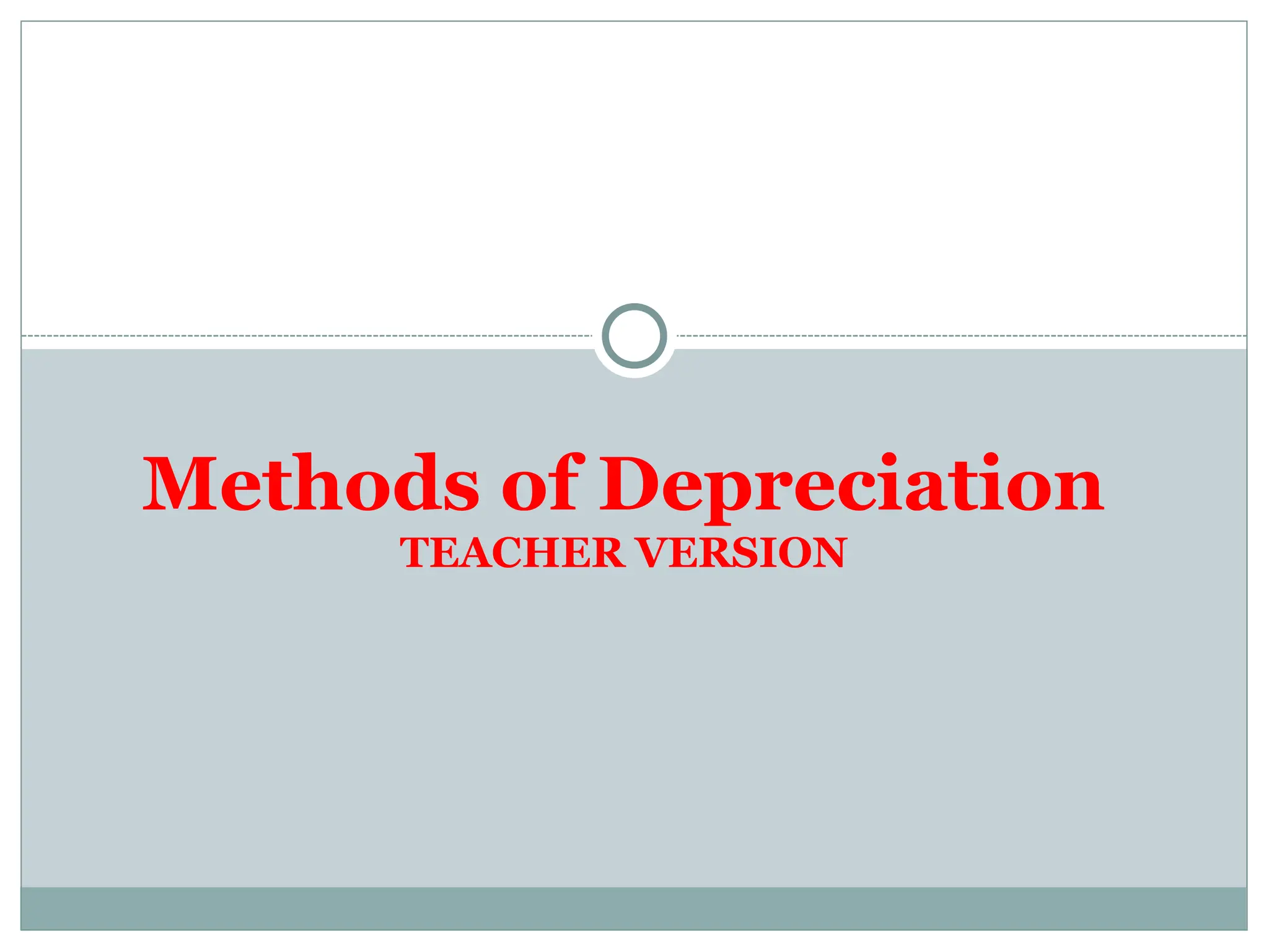 Methods of Depreciation.ppt for students for accounts | PPT