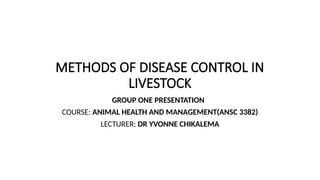 METHODS OF DISEASE CONTROL IN LIVESTOCK.pptx