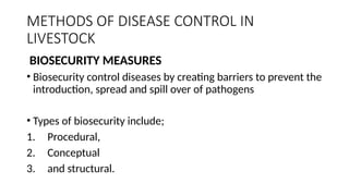 METHODS OF DISEASE CONTROL IN LIVESTOCK.pptx