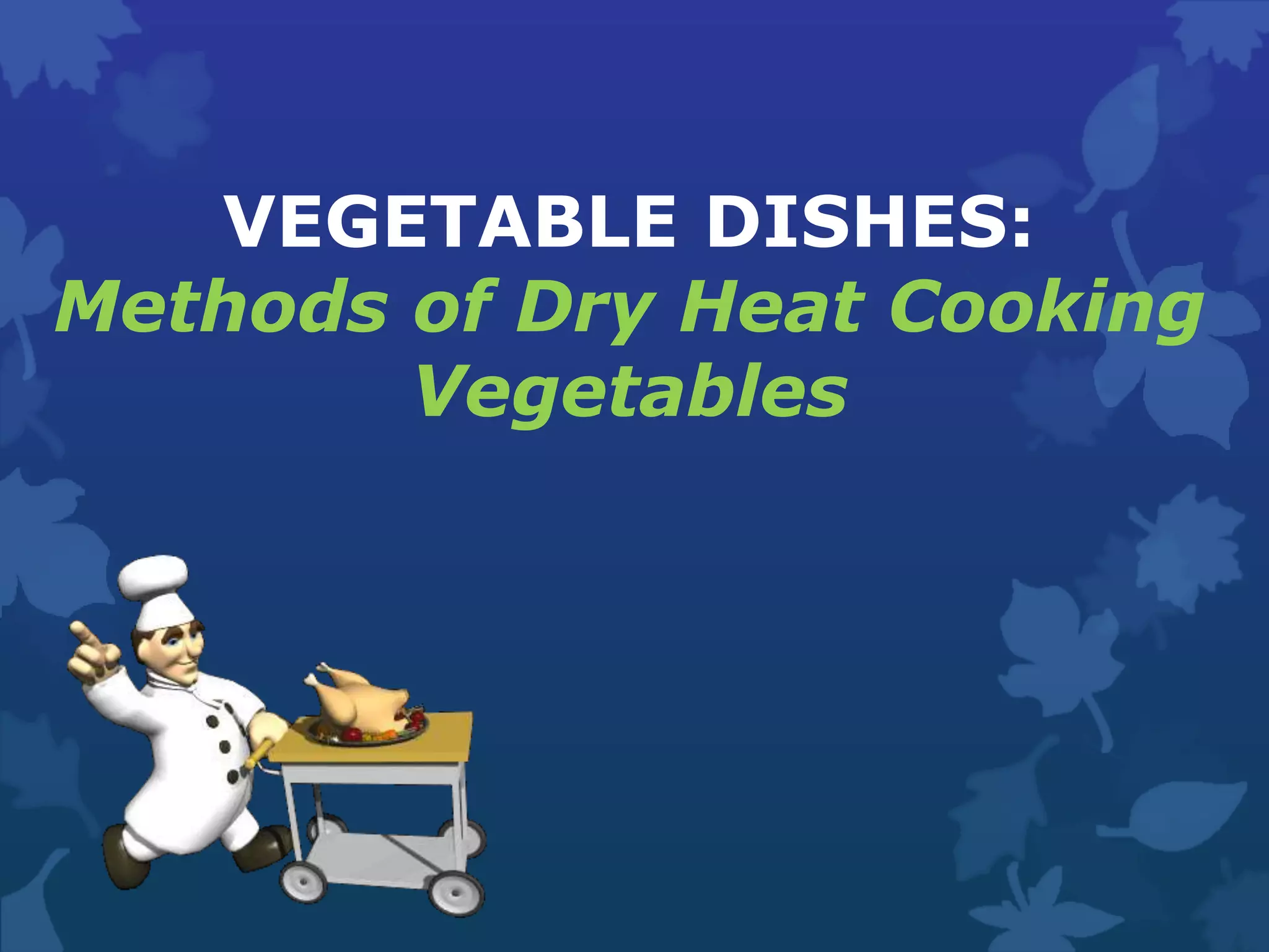 Methods of dry heat cooking (Slides Owned by: Algen F. Olitres) | PPTX