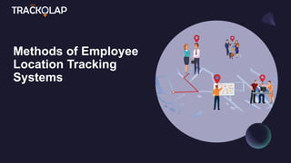 Methods of Employee Location Tracking Systems | PPTX | Email | Internet