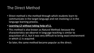 The Grammar Translation Method, The Direct Method and The Audio Lingual ...
