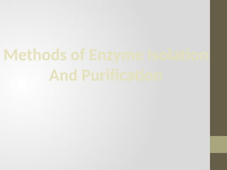 methods ofenzymeisolationandpurification | PPT