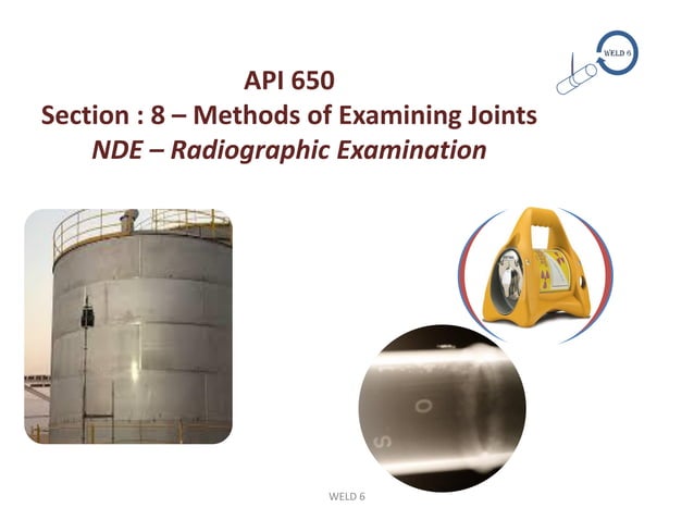 Methods of examination of joints(RT) - API 650 Tanks | PDF