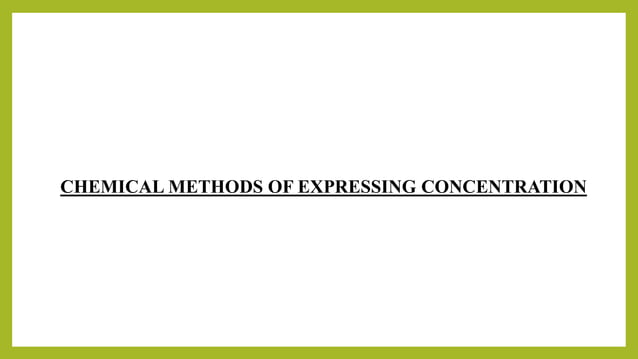 Methods of expressing concentration | PPTX | Chemistry | Science
